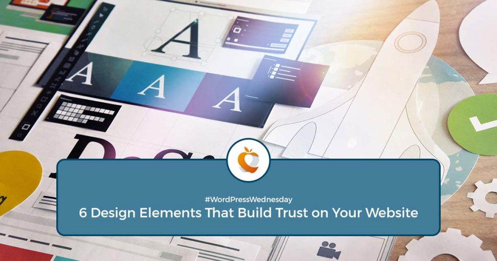6 Design Elements That Build Trust on Your Website